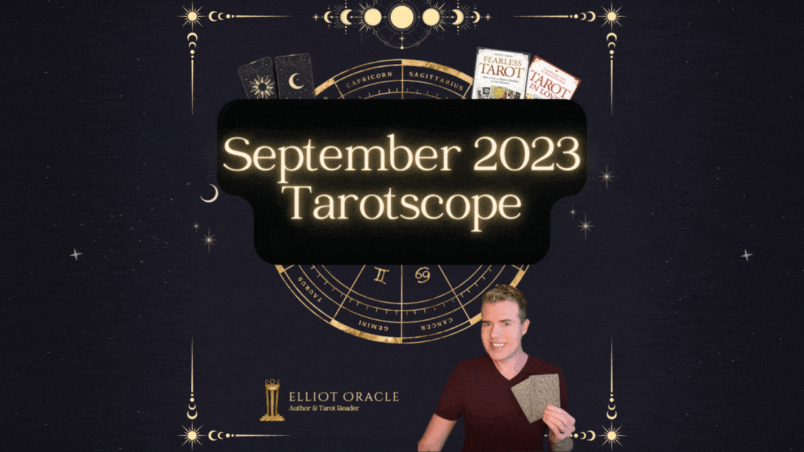 September 2023 Tarotscope | Monthly Tarot Reading | Elliot Oracle