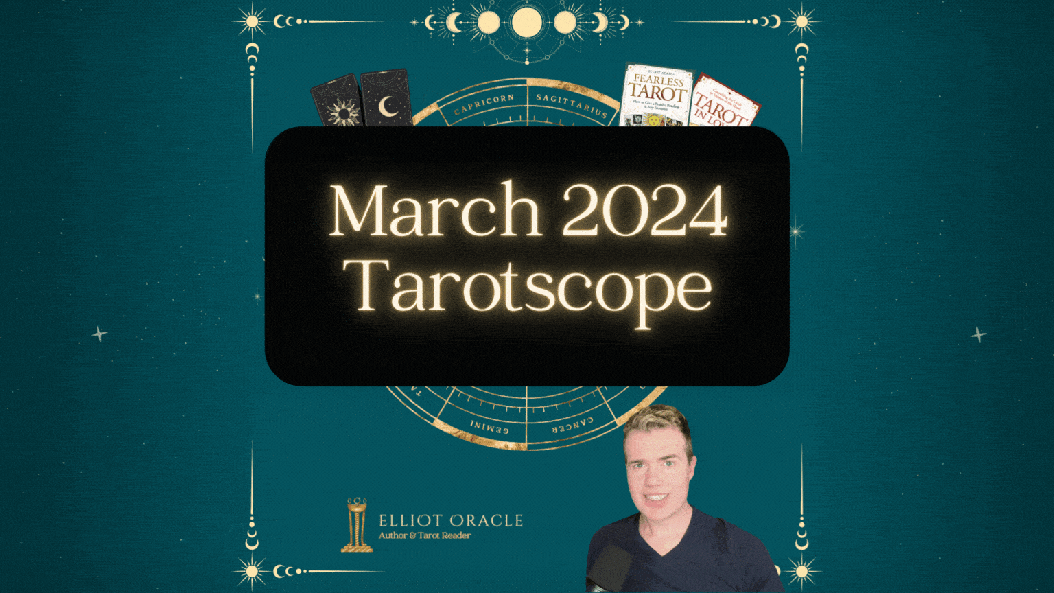 March 2024 Tarotscope | Tarot Reading | Elliot Oracle