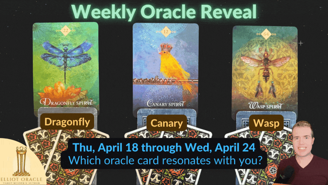 Weekly Oracle Reveal | Reading for Apr 18 to 24 | Elliot Oracle