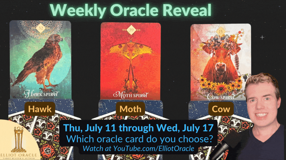 Weekly Oracle Reveal | Reading for July 11 to 17 | Elliot Oracle